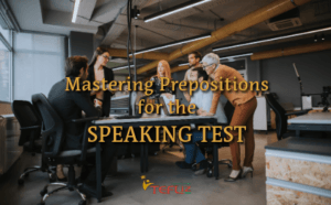 Prepositions for IELTS & TOEFL Speaking Test